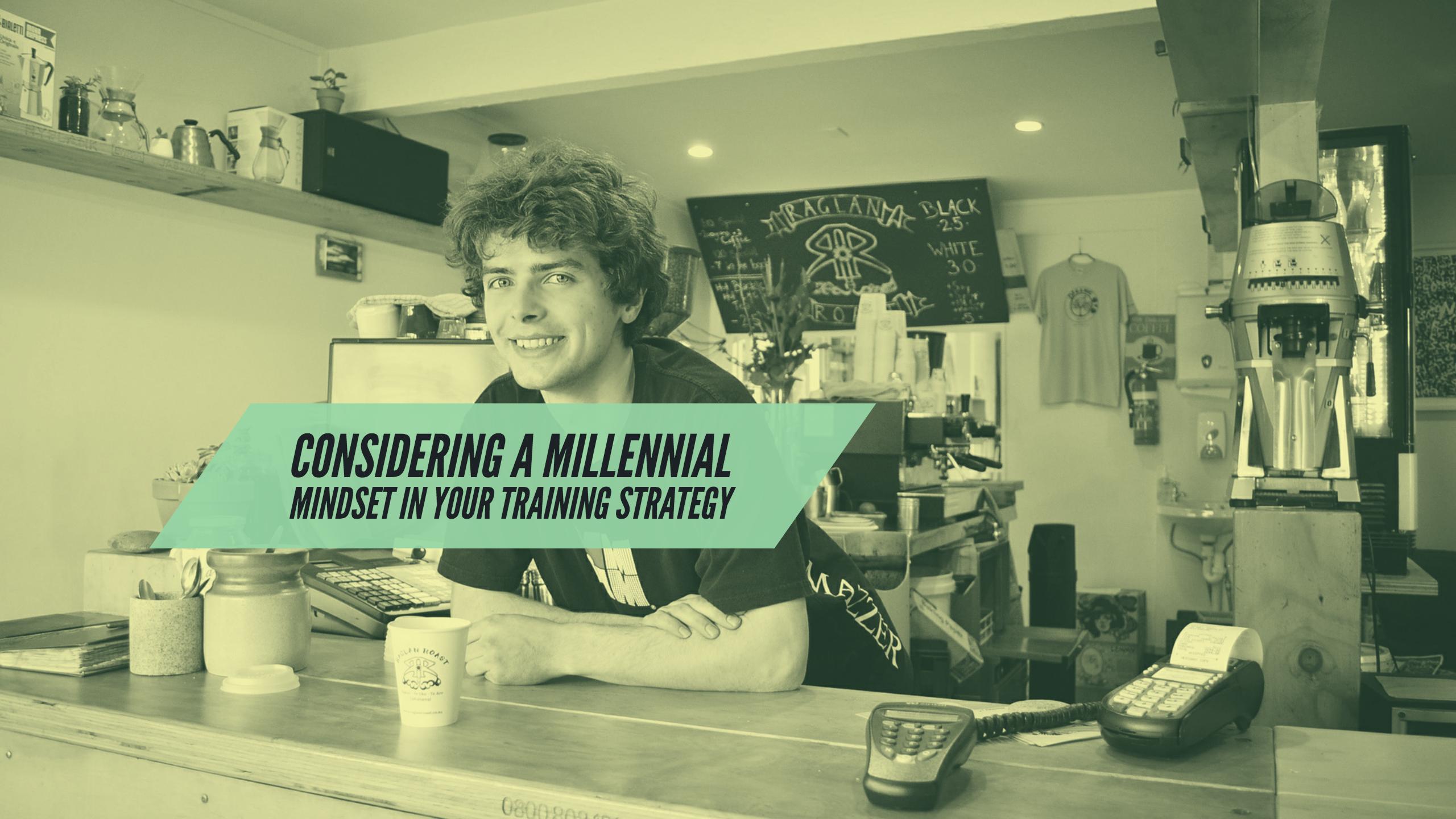 The Questioning Of A Millennial Mindset In Your Training Strategy